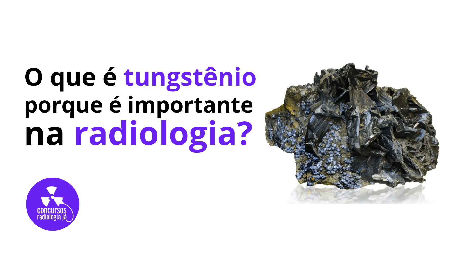 “O Papel Crucial Do Tungstênio Na Radiologia”